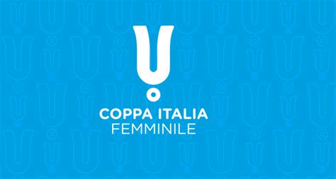 Coppa Italia Femminile Tra Sabato E Domenica I Sedicesimi