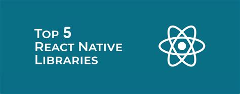 5 Most Popular React Native Libraries By Muhammad Adeel Medium