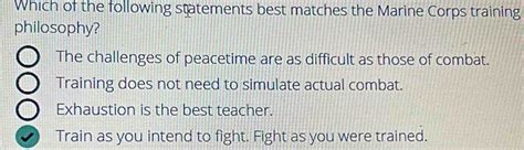 Solved Which Of The Following Statements Best Matches The Marine Corps