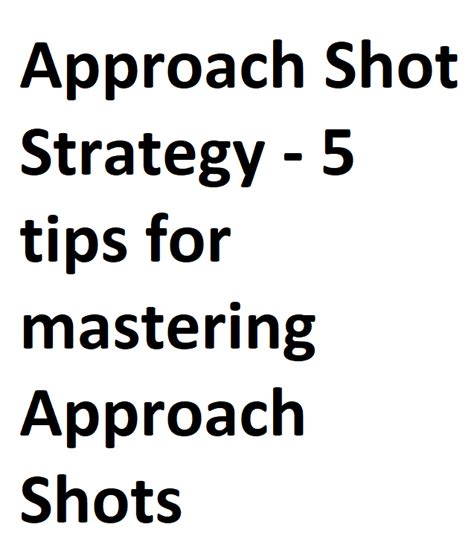 approach shot strategy 5 tips for mastering approach shots info