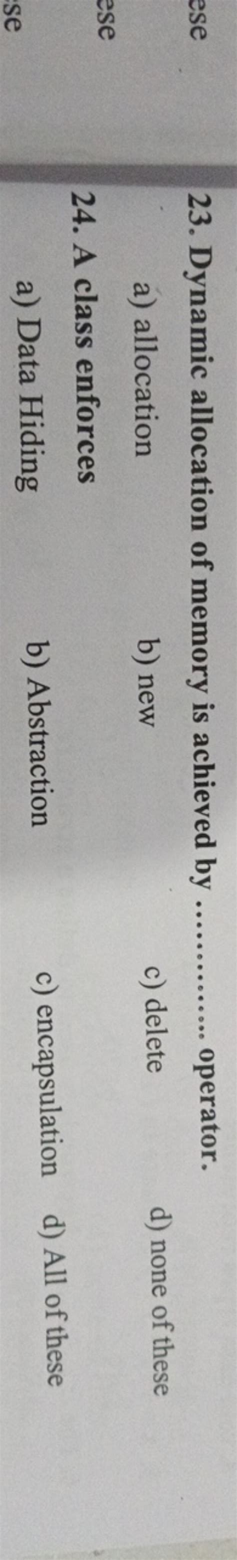 Dynamic Allocation Of Memory Is Achieved By Operator A Allocation