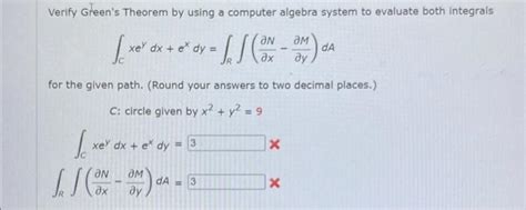 Solved Verify Green S Theorem By Using A Computer Algebra Chegg