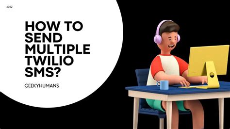How To Send Multiple Twilio SMS Geeky Humans