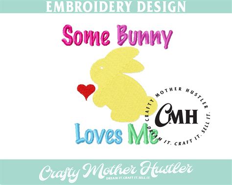Some Bunny Loves Me Easter Embroidery Design Crafty Mother Hustler
