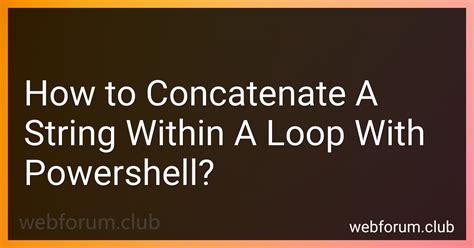 How To Concatenate A String Within A Loop With Powershell In 2024