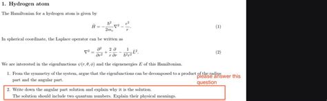 Solved 1 Hydrogen Atom The Hamiltonian For A Hydrogen Atom