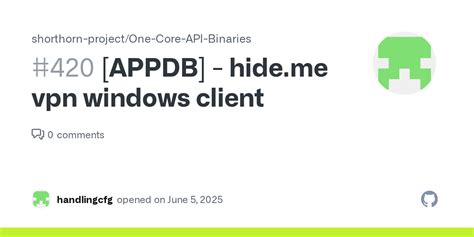 Appdb Hide Me Vpn Windows Client Issue Shorthorn Project One Core Api Binaries Github