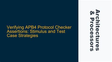 Verifying Apb4 Protocol Checker Assertions Stimulus And Test Case