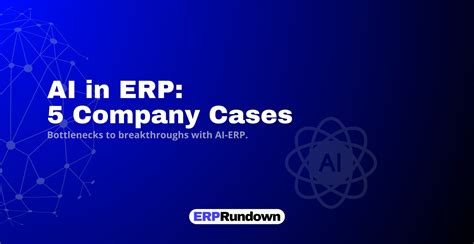 5 big companies using ai powered erp systems erp rundown