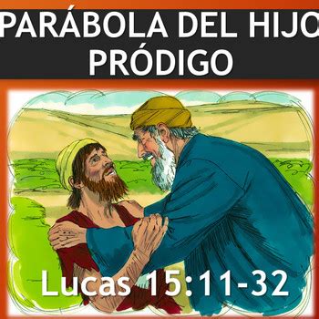 siete y media Destierro Fusión parabola del hijo prodigo lucas 15 11 32