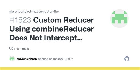 Custom Reducer Using Combinereducer Does Not Intercept Rnrf Actions