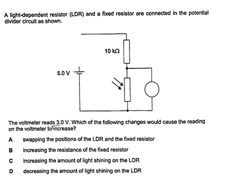 Solved A Light Dependent Resistor Ldr ﻿and A Fixed