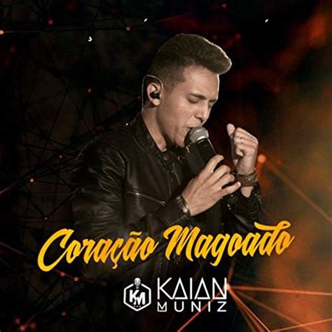 Écouter Coração Magoado De Kaian Muniz Sur Amazon Music