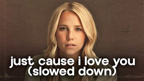 Avery Anna Just Cause I Love You Slowed Lyrics Youtube