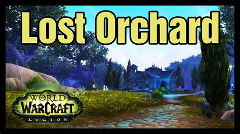 Lost Orchard Location Wow Explore Azsuna Youtube
