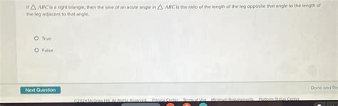 Solved If Abc Is A Right Triangle Then The Sine Of An Acute Angle In Abc Is The Ratio Of The