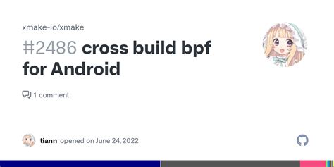 Cross Build Bpf For Android · Issue 2486 · Xmake Ioxmake · Github