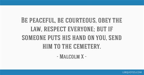Be Peaceful Be Courteous Obey The Law Respect Everyone