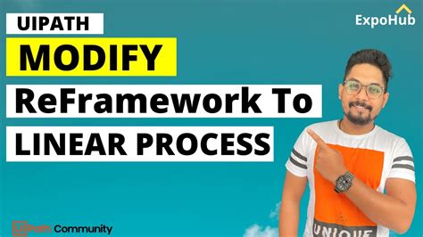 How To Modify ReFramework To Linear Process Video Tutorials UiPath Community Forum