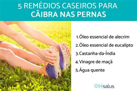 5 Remédios Caseiros Para CÃibra Nas Pernas
