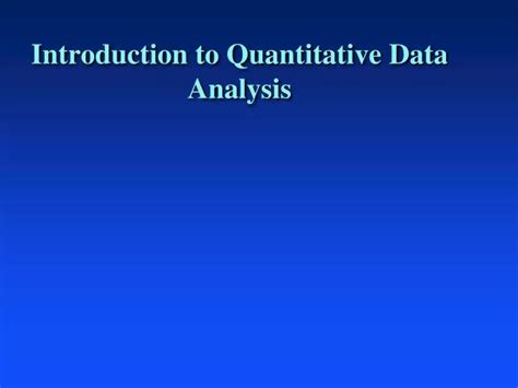 Ppt Introduction To Quantitative Data Analysis Powerpoint