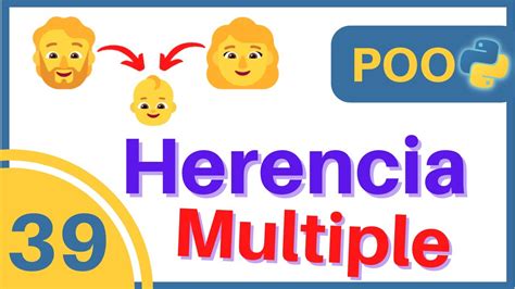 Herencia Multiple En Python 👨‍👩‍👦 039 Youtube