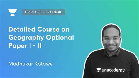 UPSC CSE Optional Detailed Course On Geography Optional Paper I II By Unacademy