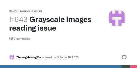 Grayscale Images Reading Issue · Issue 643 · Xpixelgroupbasicsr · Github