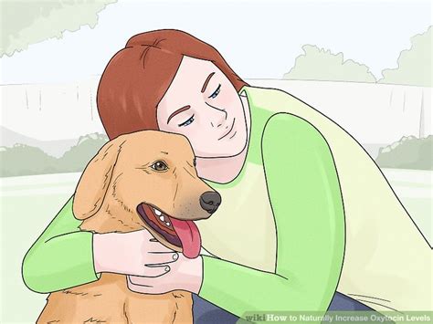 4 Ways To Naturally Increase Oxytocin Levels Wikihow Health