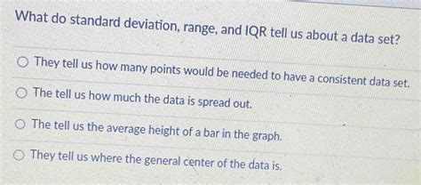 What Do Standard Deviation Range And IQR Tell Us About A Data Set They Tell Us How Many