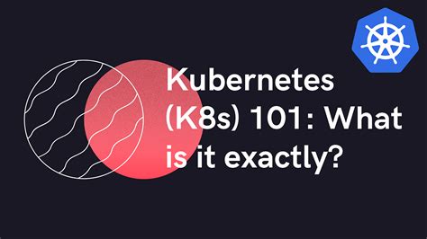 What Is Kubernetes Or K8s Cloud Native Daily