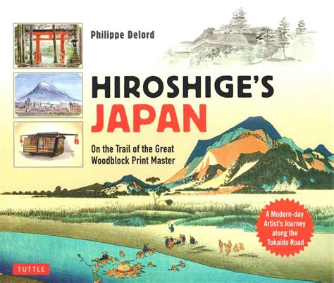 Hiroshiges Japan On The Trail Of The Great Woodblock Print Master