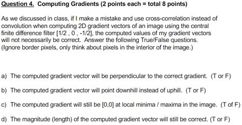 Question 4 Computing Gradients 2 Points Each