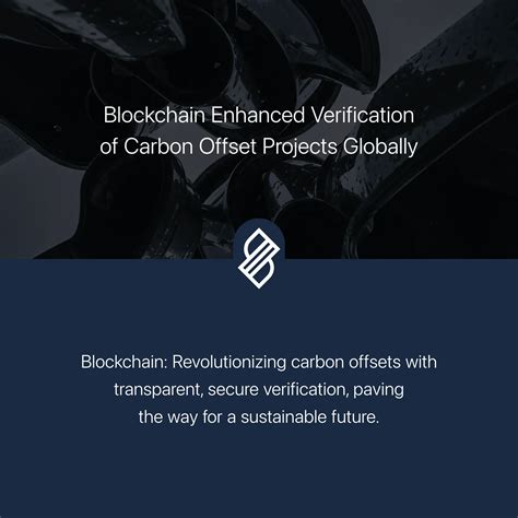 Blockchain Enhanced Verification Of Carbon Offset Projects Globally → Scenario