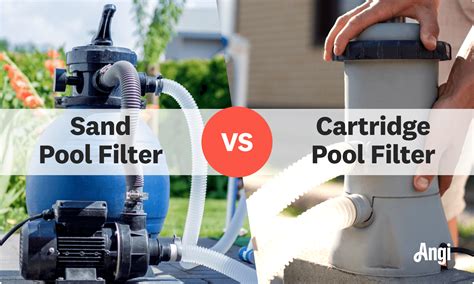 Sand Vs Cartridge Pool Filter Which Is Best For Your Pool Angi