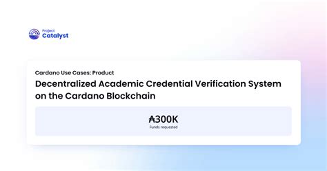 Decentralized Academic Credential Verification System On The Cardano Blockchain