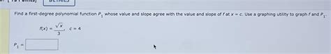 Solved Find A First Degree Polynomial Function P1 ﻿whose
