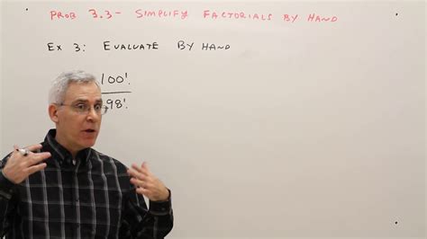 Prob 3 3 Simplify Factorials By Hand Youtube