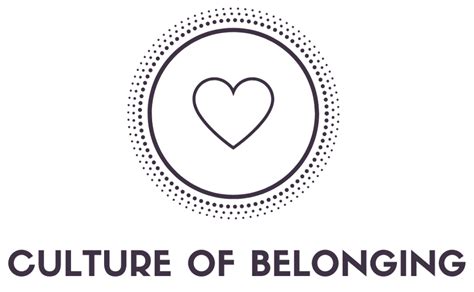 Culture Of Belonging Relational Life Foundation