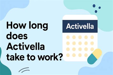 How Long Does Activella Take To Work Timeline Onset And Results