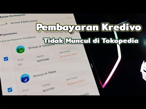 Kenapa Pembayaran Kredivo Tidak Muncul di Tokopedia Terbaru 2024 - YouTube