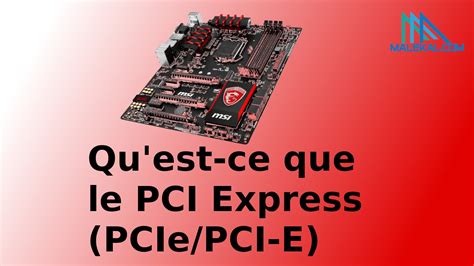 Quest Ce Que Le Pci Express Pcie Pci E