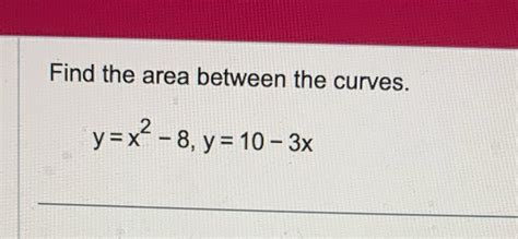 [solved] how do i solve this find the area between the curves 2 y x