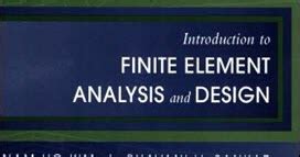 Introduction To Finite Element Analysis And Design Engineerings Level Up