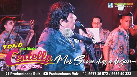 Mix Si me ibas a dejar Toño y su Grupo Centella YouTube