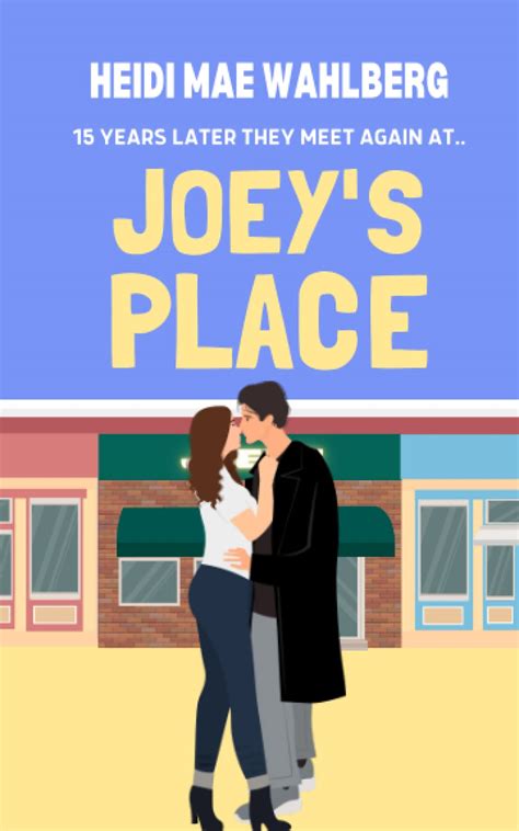 joey s place by heidi mae wahlberg goodreads