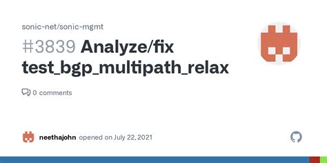 Analyze Fix Test Bgp Multipath Relax Issue Sonic Net Sonic Mgmt GitHub