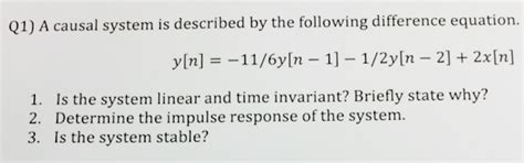 Solved Q1 A Causal System Is Described By The Following Chegg