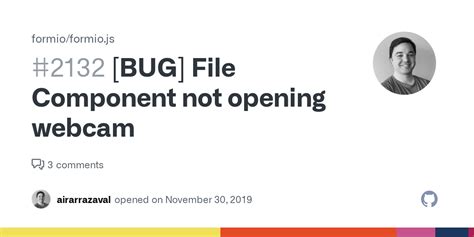 Bug File Component Not Opening Webcam · Issue 2132 · Formioformio