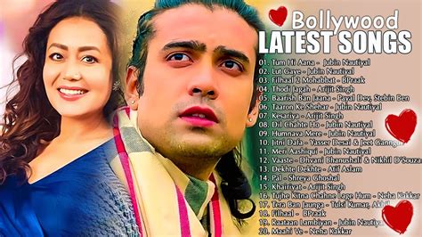 Hindi New Song 💖 Latest Bollywood Songs 💖arijit Singhatif Aslamjubin